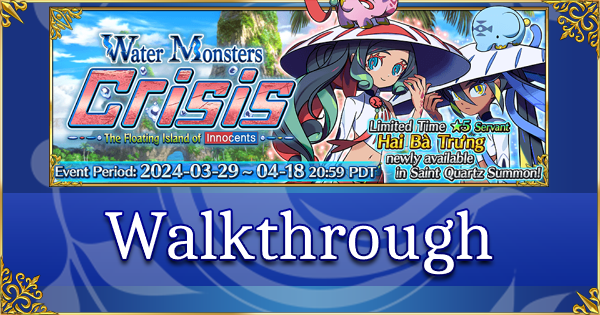 Water Monsters Crisis - Walkthrough | Fate Grand Order Wiki - GamePress